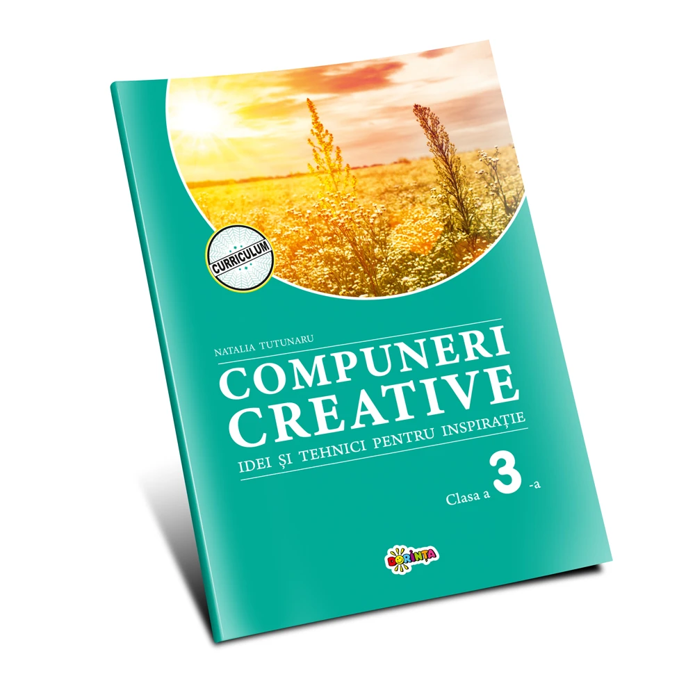 Compuneri Creative Clasa a 3-a - Natalia Tutunaru | Editura Dorința ...